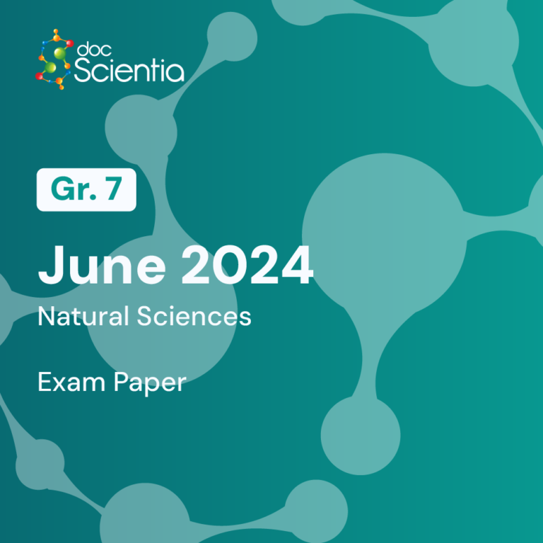 Grade 7 Natural Sciences June Exam 2024 - Doc Scientia