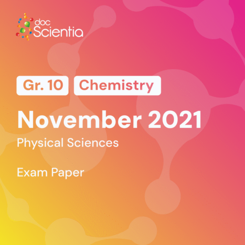 Grade 10 Physical Sciences Chemistry November Exam 2021 - Doc Scientia