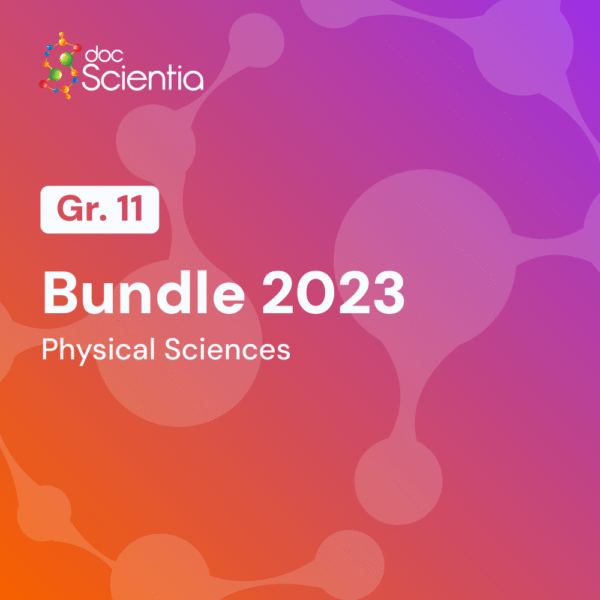 Grade 11 Physical Sciences Bundle 2023 - Doc Scientia