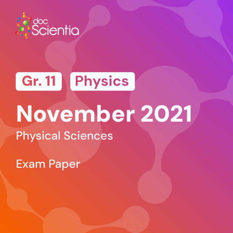 Grade 11 Physical Sciences Physics November Exam 2021 - Doc Scientia